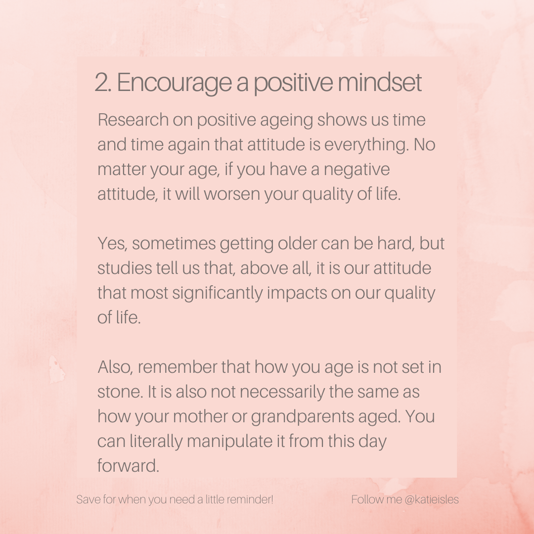 Top Tips for positive ageing – Katie Isles